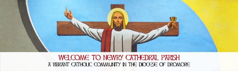 Newry Cathedral Parish | a vibrant, welcoming Catholic community