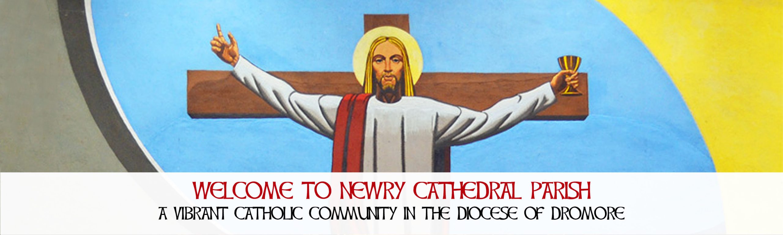 Newry Cathedral Parish | a vibrant, welcoming Catholic community